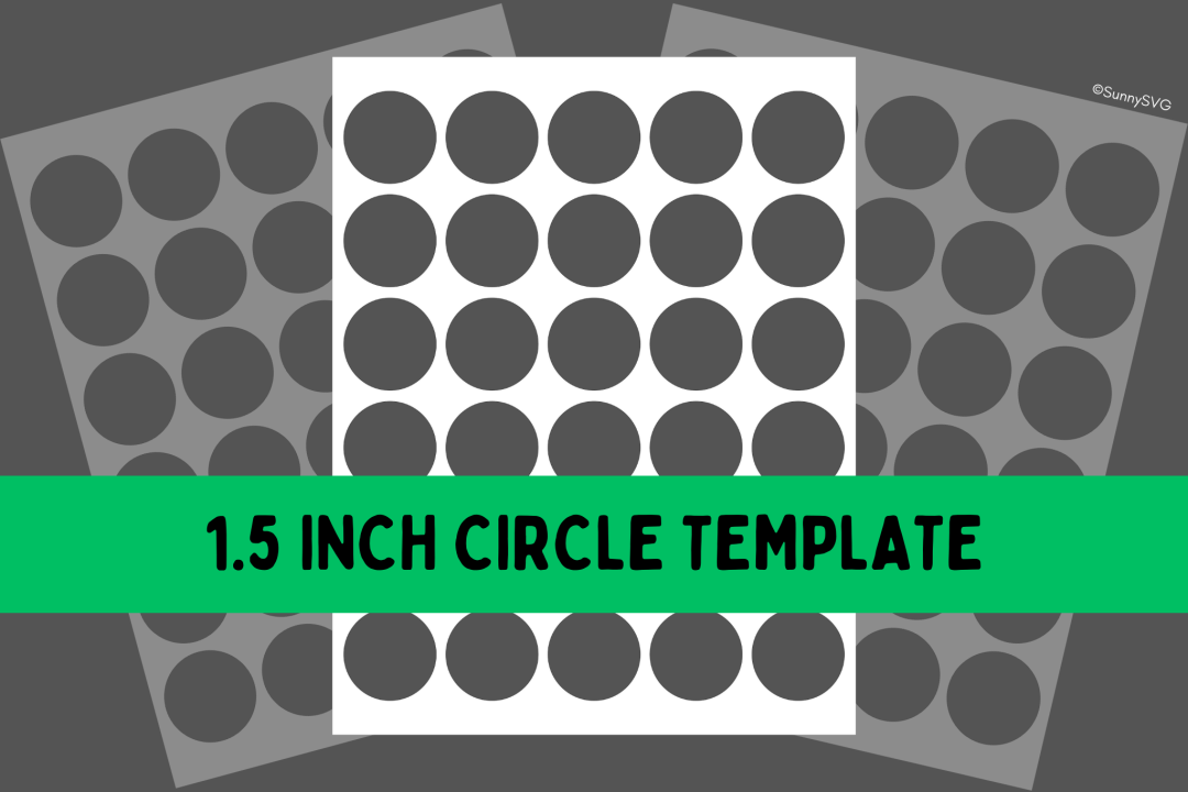 Free Circle Templates Printable - 1.5 inch - Sunny SVG