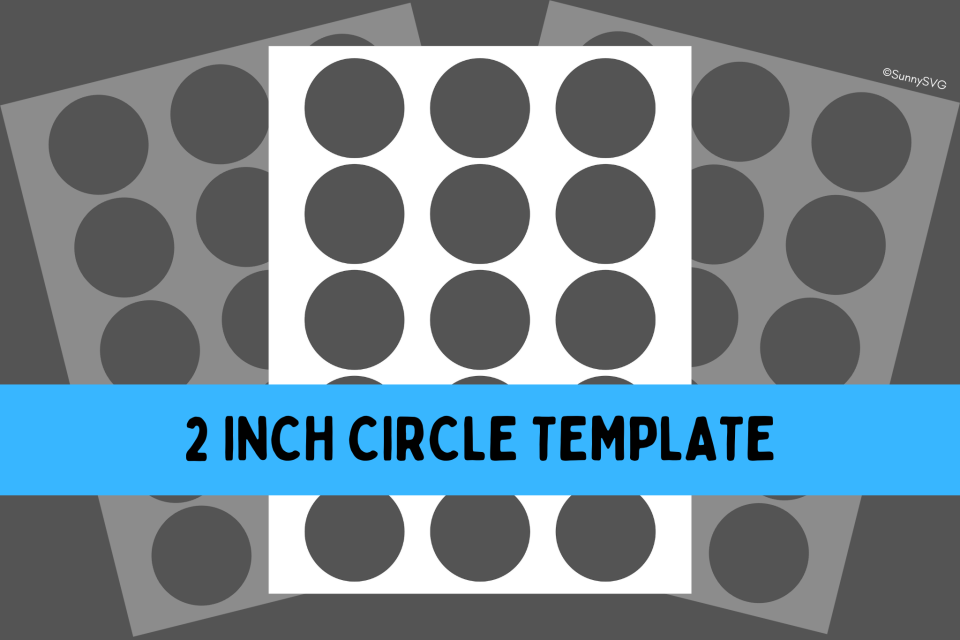 Free Circle Templates Printable - 2 inch - Sunny SVG